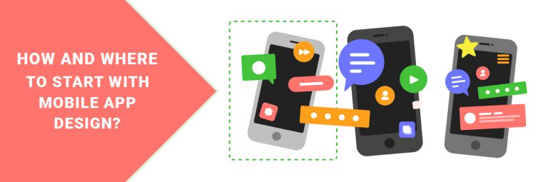 Quick Guide: How and Where to Start with Mobile App Design