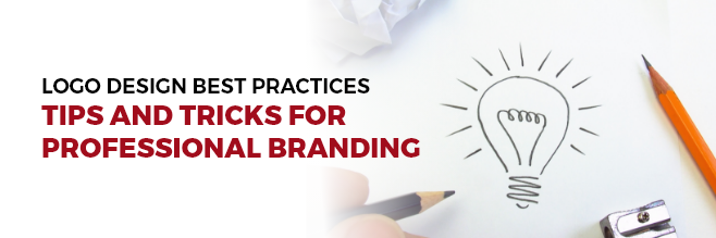 Logo Design Best Practices: Tips and Tricks for Professional Branding