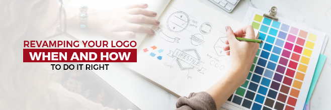 Revamping Your Logo: When and How to Do It Right