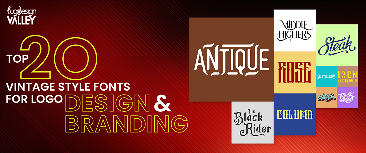 Top 20 Vintage Style Fonts For Logo Design & Branding