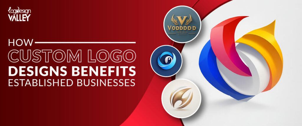 How Custom Logo Designs Benefits Established Businesses