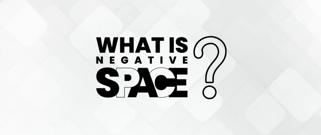 A Guide on How To Use Negative Space In Your Logo